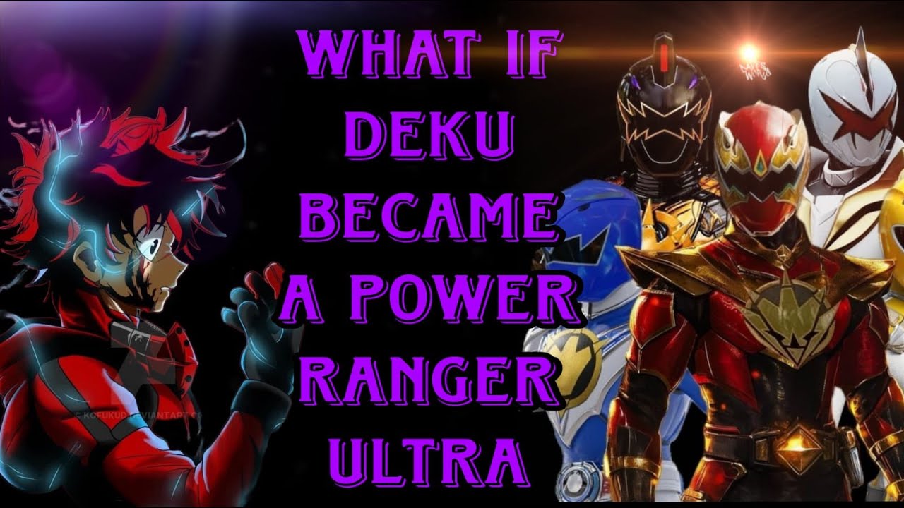 what if deku became a power ranger ultra || part 1 || - YouTube