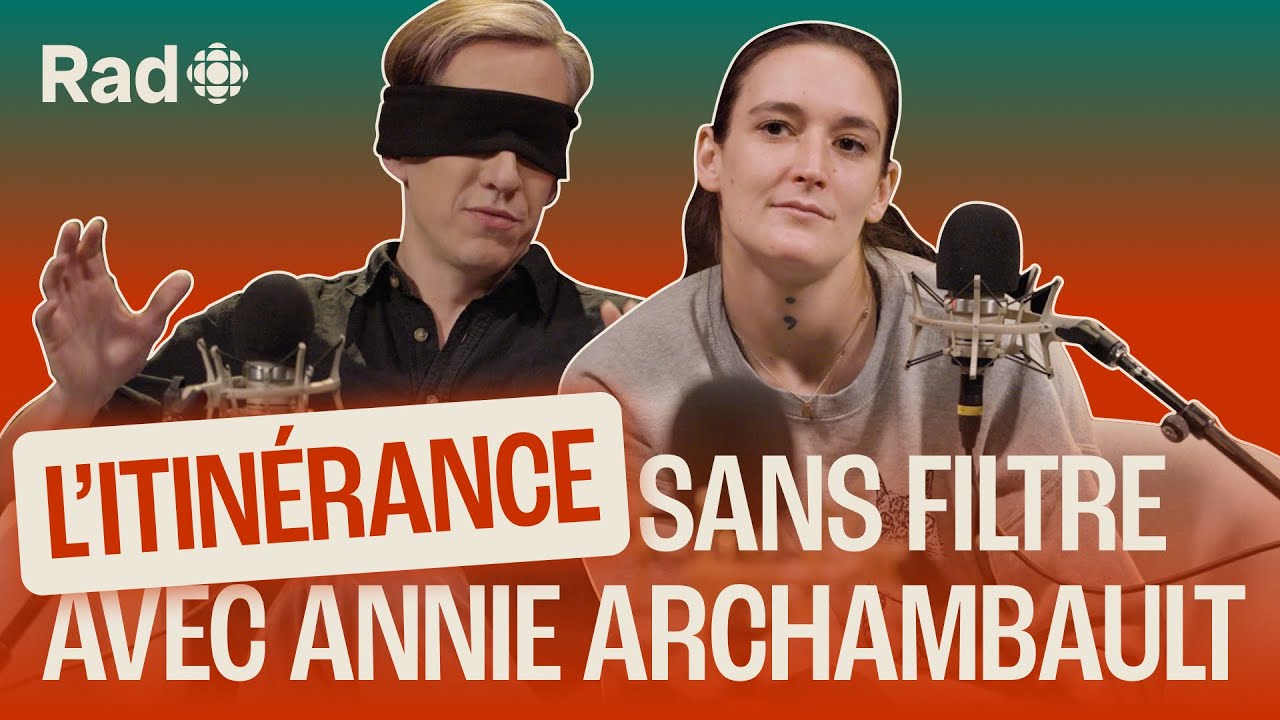 L'itinérance sans filtre avec Annie Archambault (@surleborddelaligne) | Le balado de Rad - YouTube