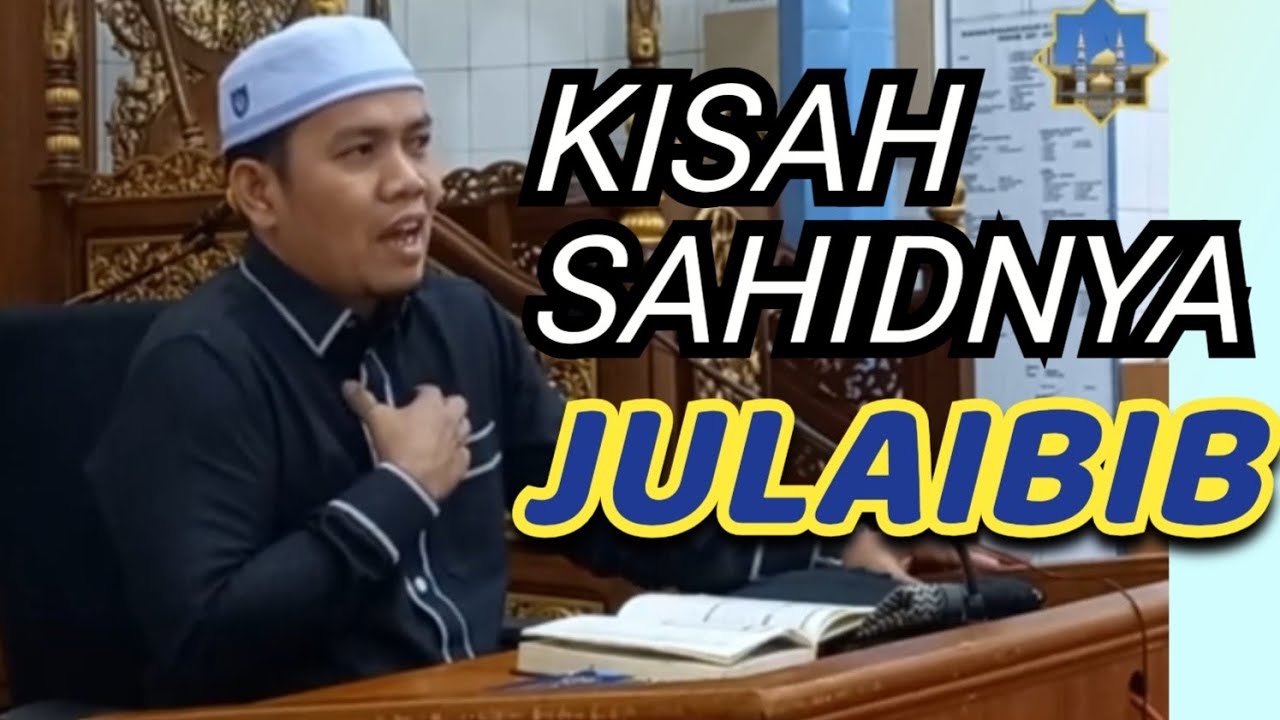 Ust H.Syaifullah,SPdI, MM _ Kisah Sahidnya Julaibib - YouTube