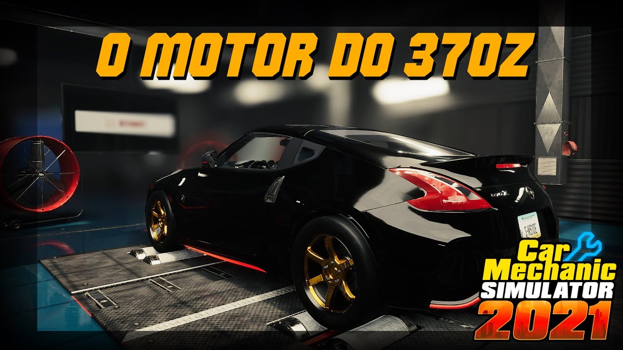 FAZENDO O MOTOR DO 370Z | Car Mechanic Simulator 2021 #2 - YouTube