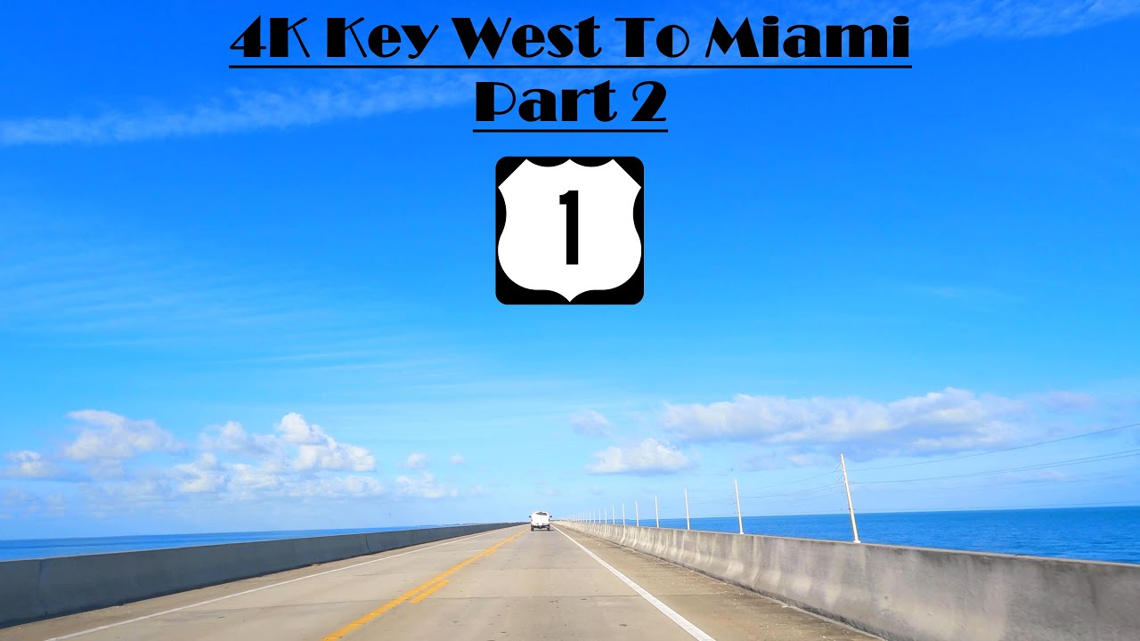4k U.S Route 1 North: Key West to Miami. Part 2 - YouTube