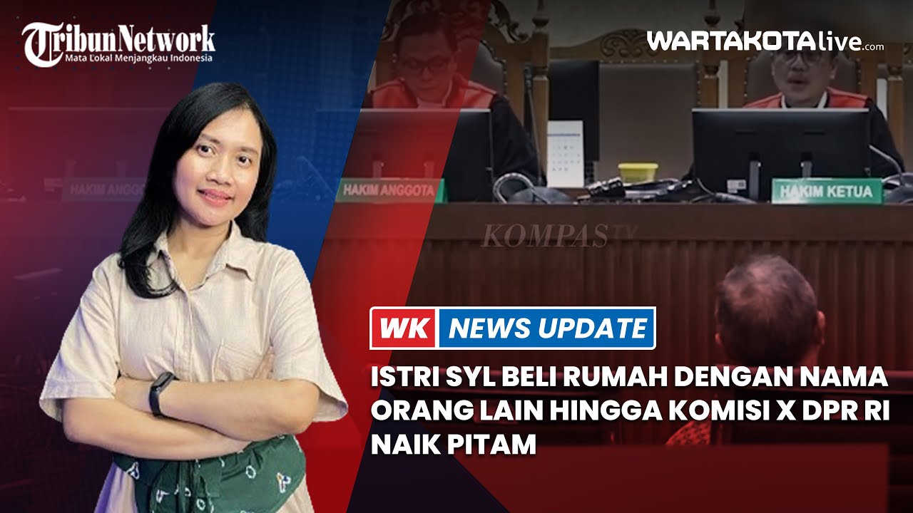 🔴WK NEWS UPDATE : Istri SYL Beli Rumah dengan Nama Orang Lain Hingga Komisi X DPR RI Naik Pitam ...