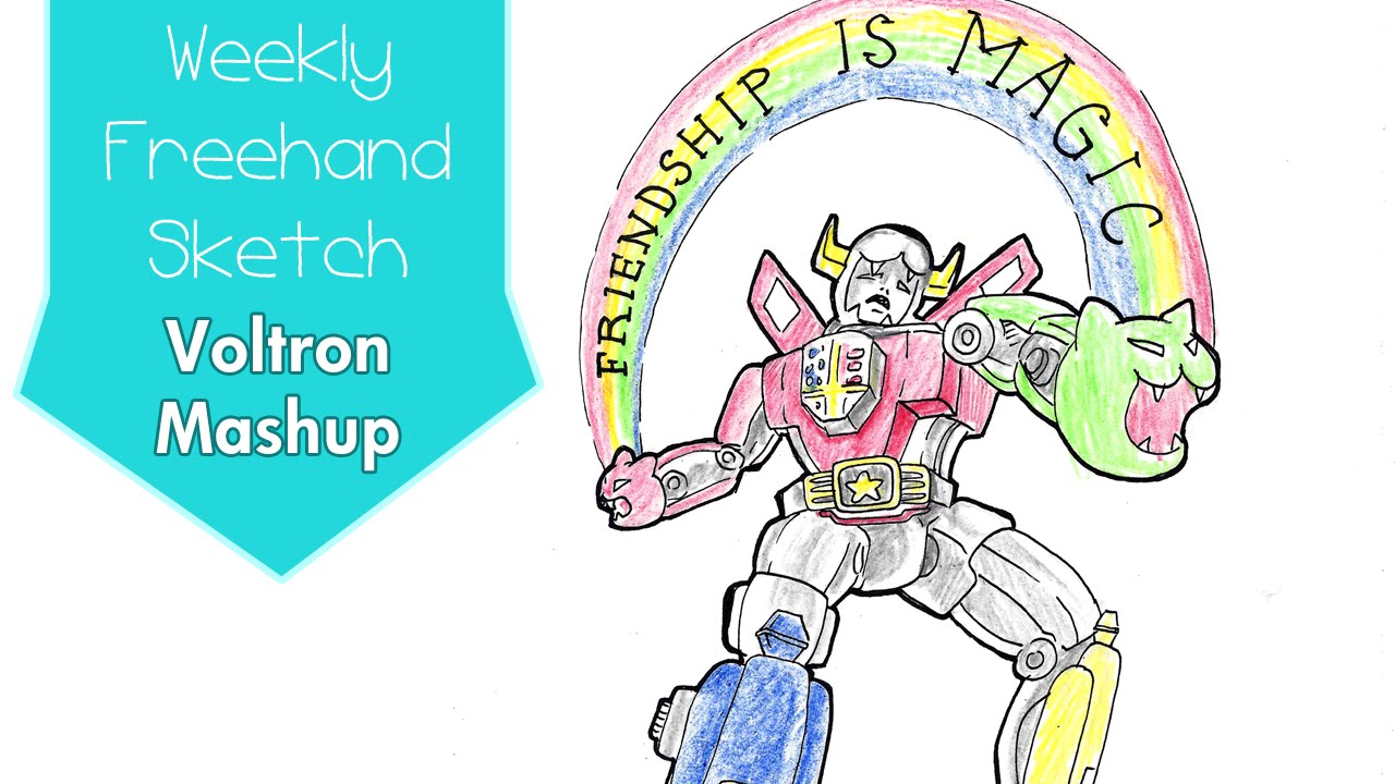 Voltron & My Little Pony Friendship is Magic Mash up Sketch - YouTube