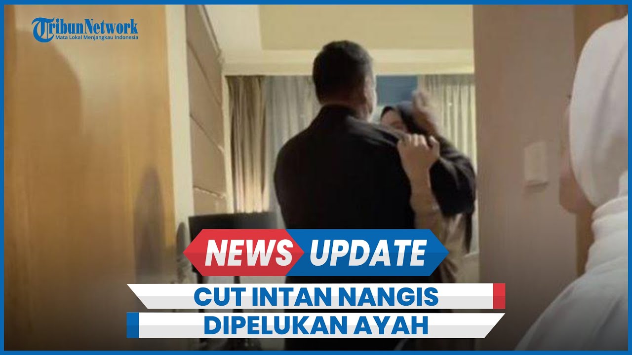 Tangisan Cut Intan Nabila Pecah di Pelukan Ayah Seusai Alami KDRT - YouTube