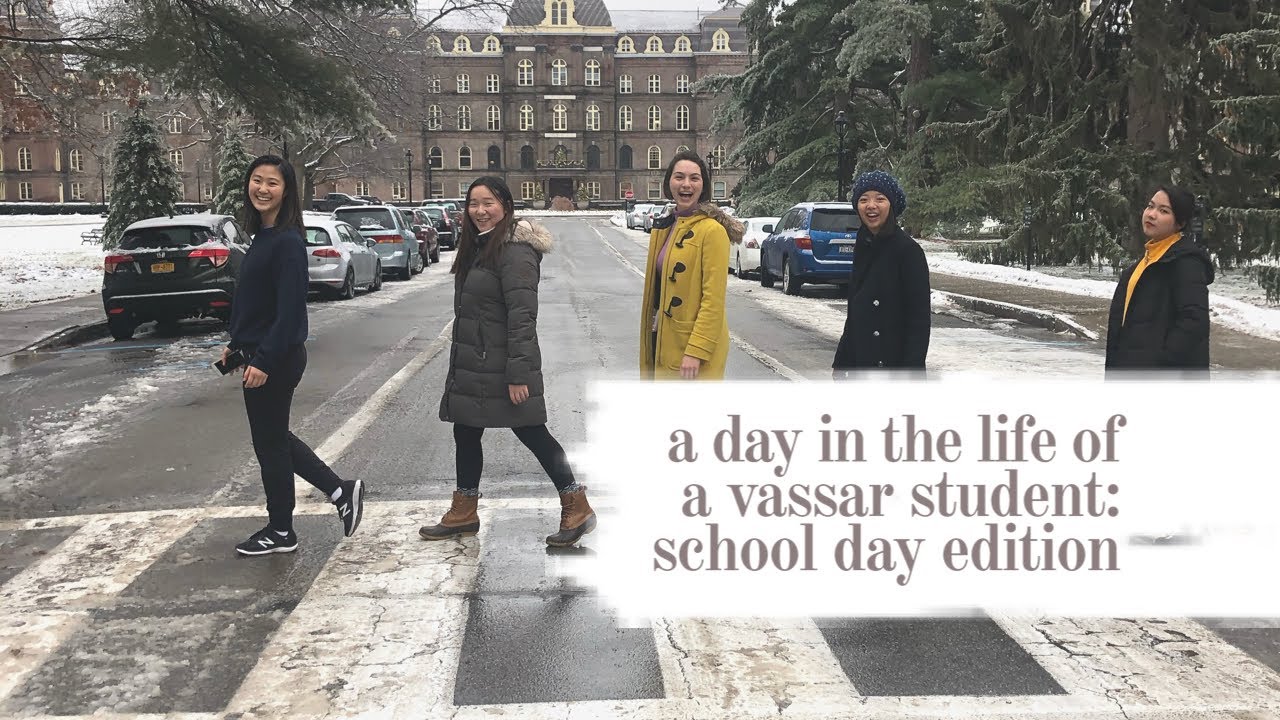 A Day in The Life of A Vassar College Student - School Day Edition ...