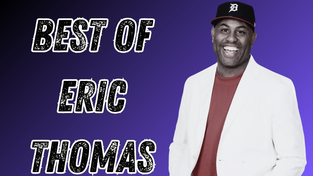 Best of Eric Thomas motivational video by Eric Thomas - YouTube