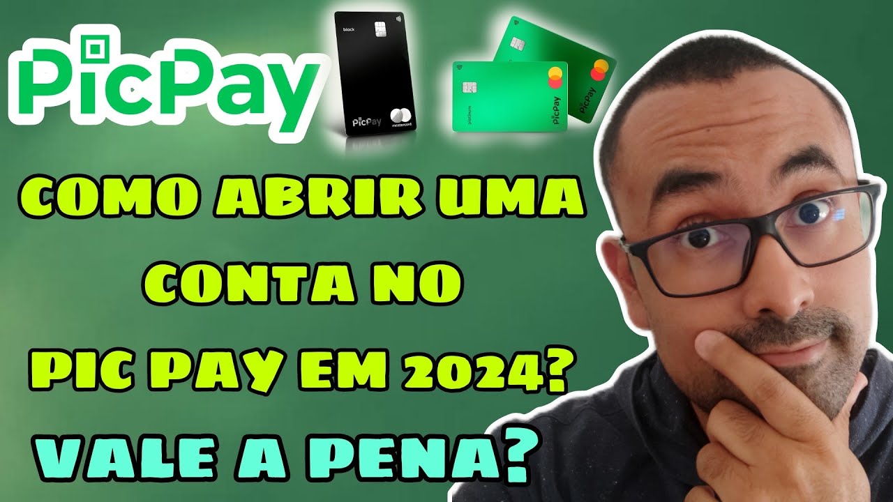 🔴 COMO ABRIR UMA CONTA NO PIC PAY EM 2024? PASSO A PASSO - SERÁ QUE ...