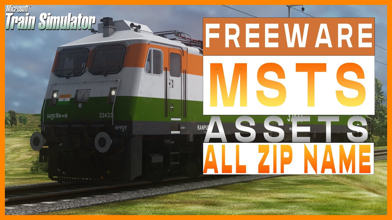 MSTS Freeware Assets All Zip Name | MSTS Openrails | Indian Railway ...