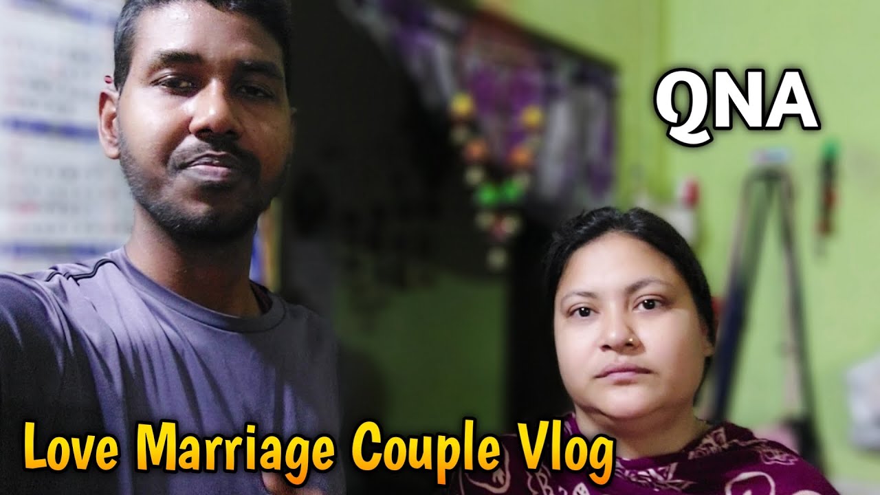 Love Marriage Couple Vlog | QNA - YouTube