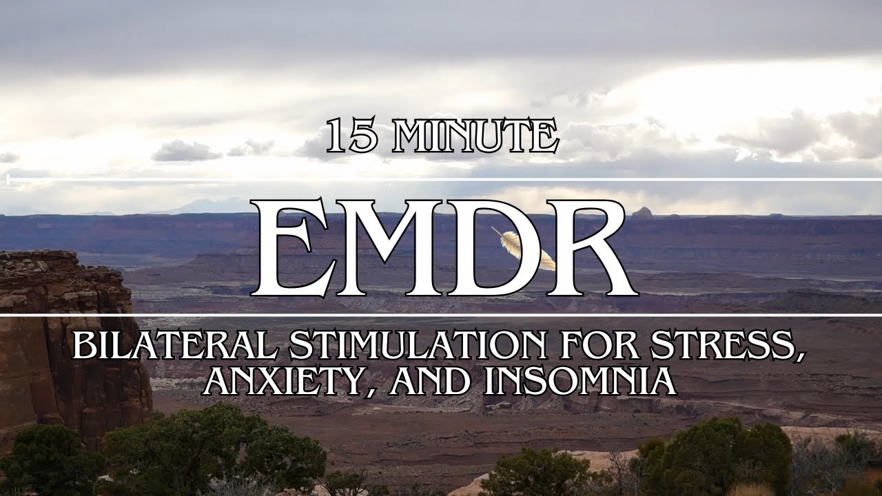 EMDR: Auditory and Visual Bilateral Stimulation For Stress, Anxiety ...