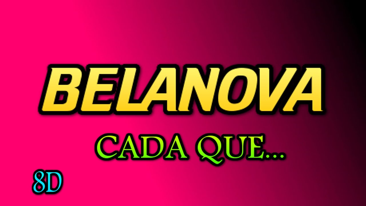 Belanova - Cada Que... Letra / Lyrics (8D Audio) - YouTube