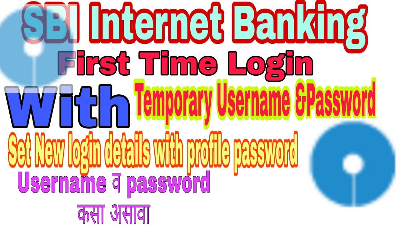 SBI Net Banking First Time Login With Temporary Username And Password sbi-net-banking-first-time-login-with-temporary-username-and-password