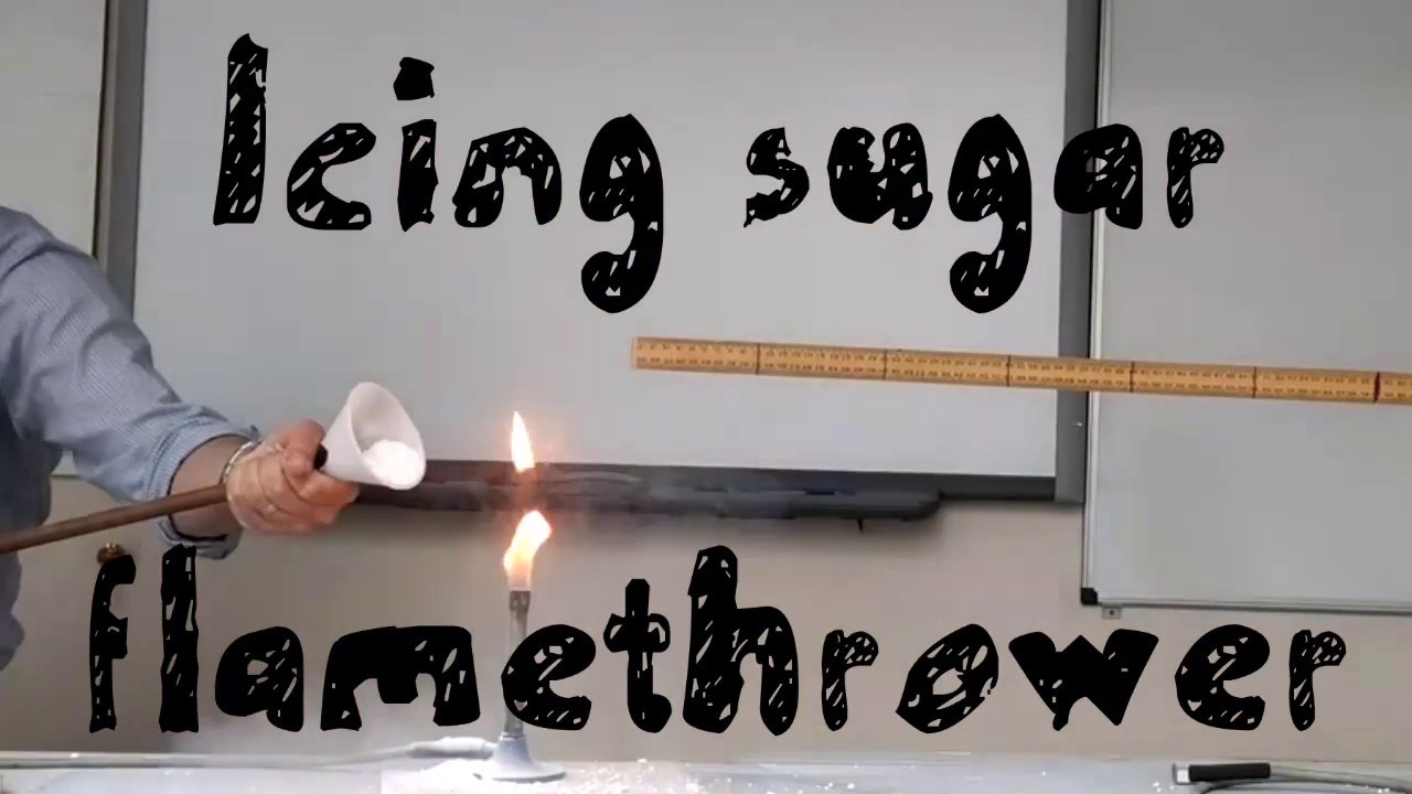 Icing sugar flamethrower - energy transformations - YouTube