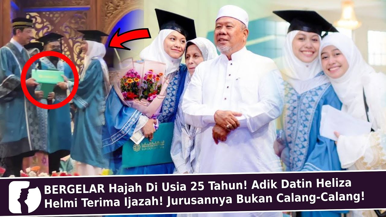 BERGELAR Hajah Di Usia 25 Tahun! Adik Datin Heliza Helmi Terima Ijazah ...