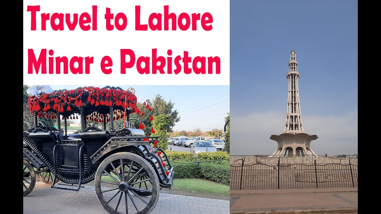 Travel to Lahore |Minar e Pakistan | Lahore trip Surrounding of ...