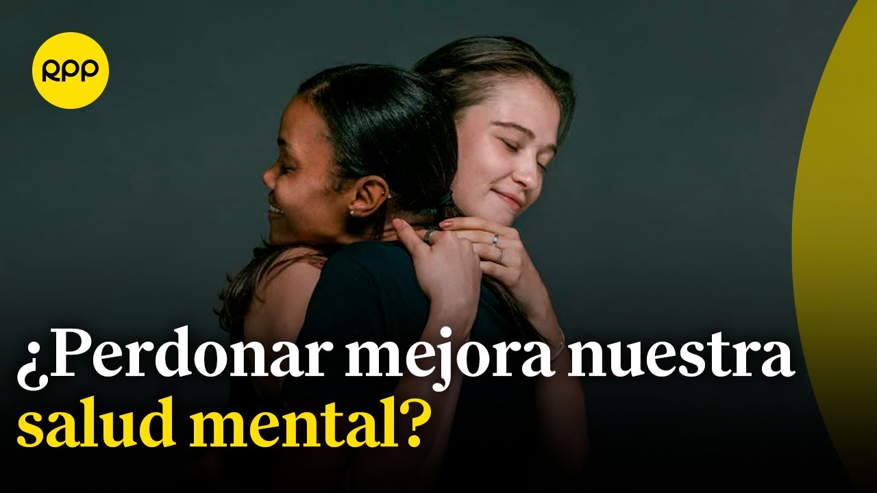 ¿Perdonar es un acto que puede mejorar nuestra salud mental? - YouTube
