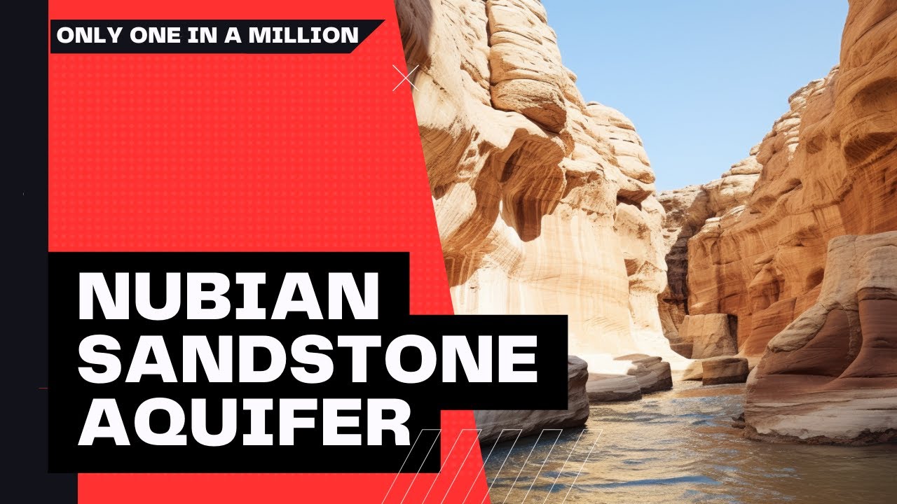 Unveiling the Nubian Sandstone Aquifer: Africa's Hidden Water Reservoir ...