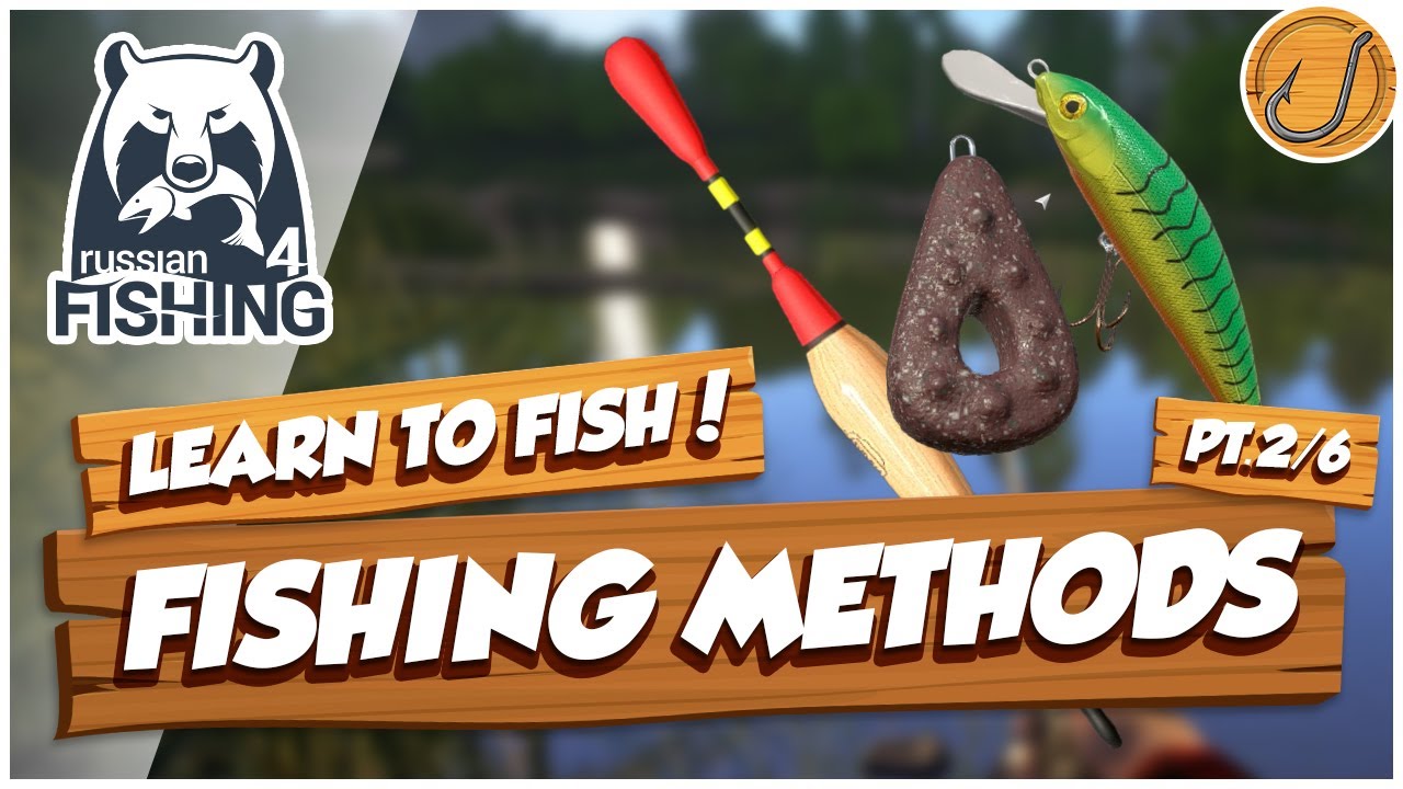 Learn to Fish IRL with RF4! (pt.2/6 - Fishing Methods) | Russian ...