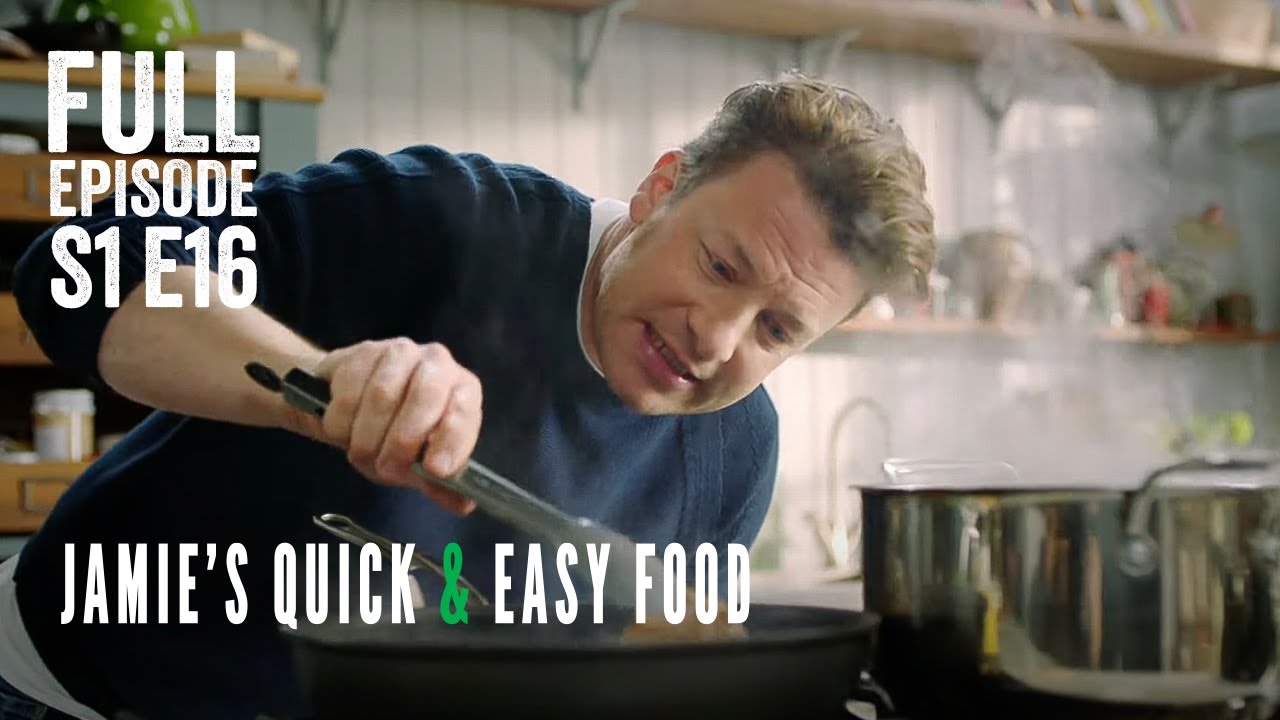 Jamie Oliver's Quick & Easy Food | Episode 16 | Full Episode Season 1 ...