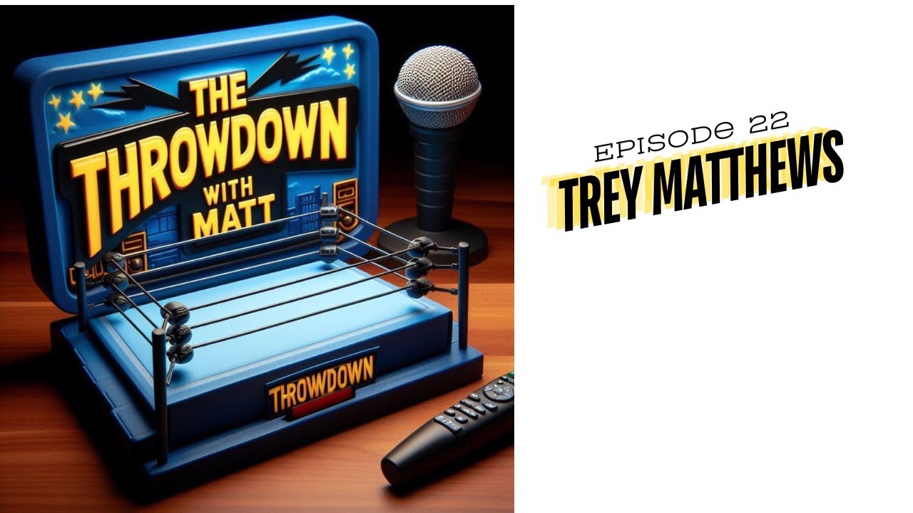 The Throwdown With Matt: Episode 22: Trey Matthews - YouTube