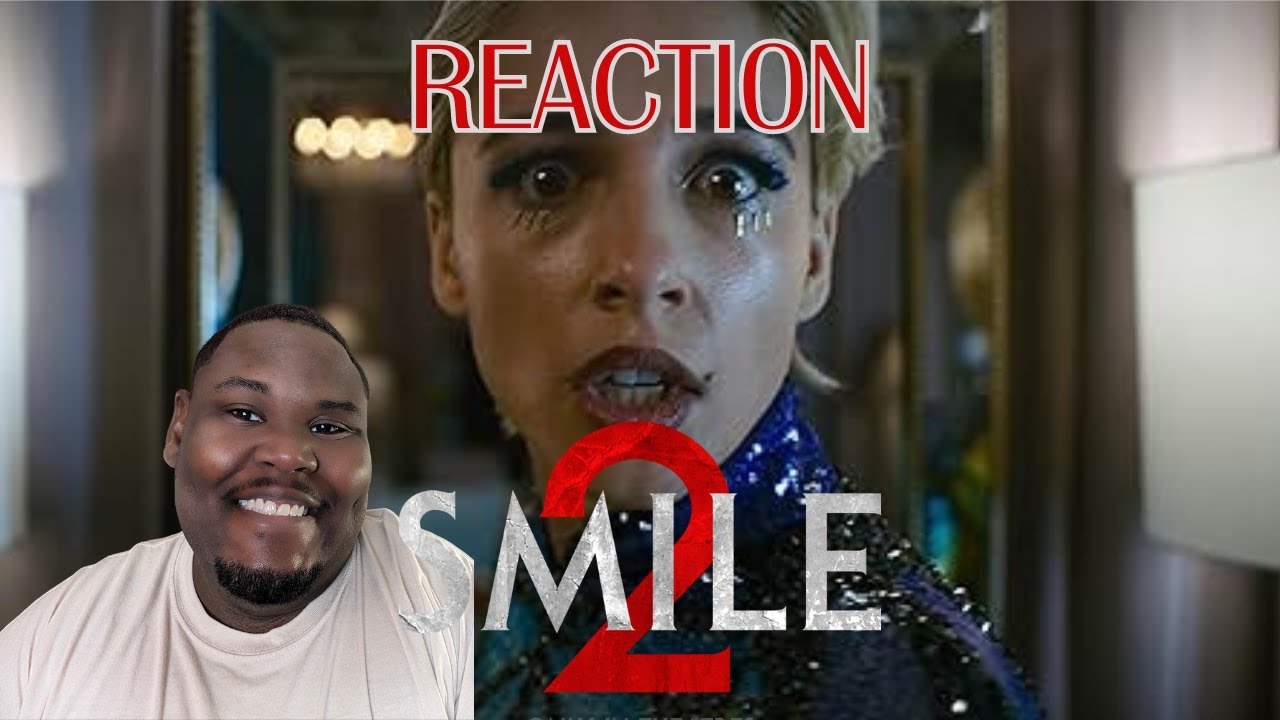 BEWARE THE SMILING MAN! | SMILE 2 Trailer Reaction - YouTube