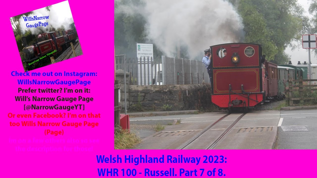 Welsh Highland Railway 2023: WHR 100 - Russell. Part 7 of 8. - YouTube
