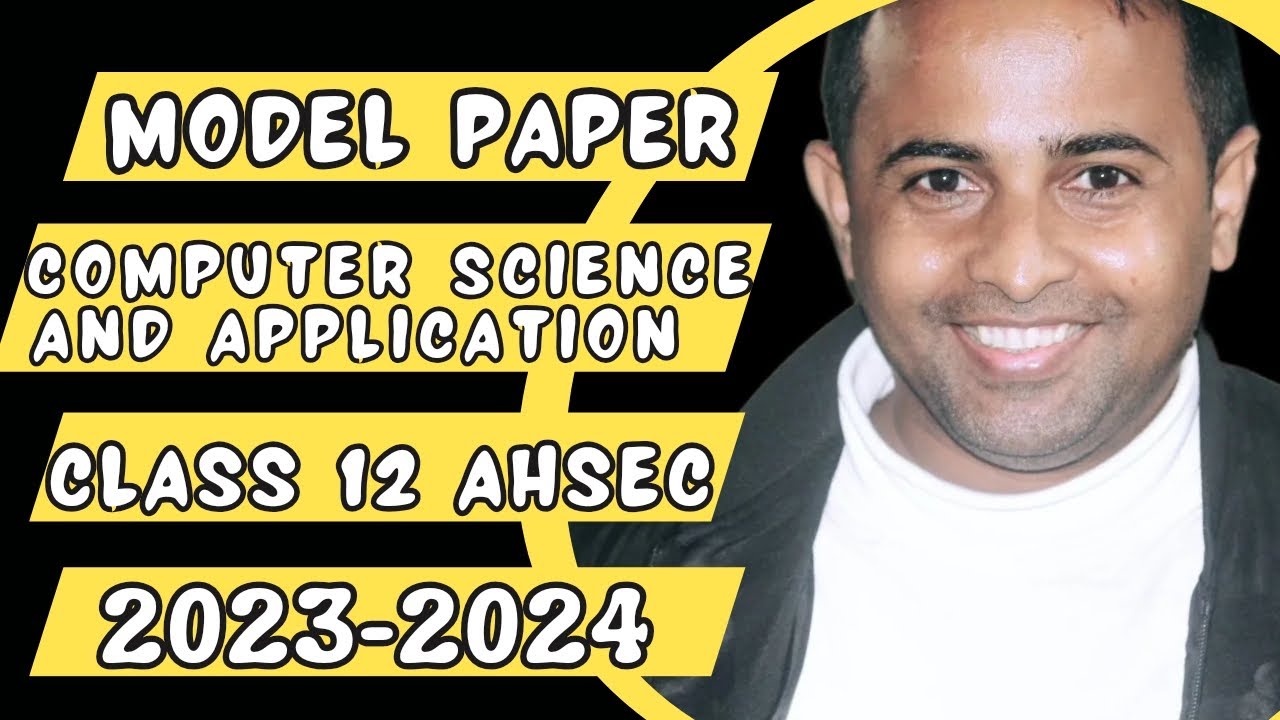 ahsec class 12 computer science and application model question paper ...