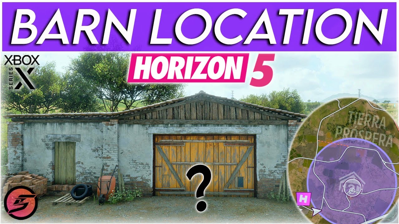 Tierra Prospera Barn Find LOCATION GUIDE Forza Horizon 5 Tierra ...