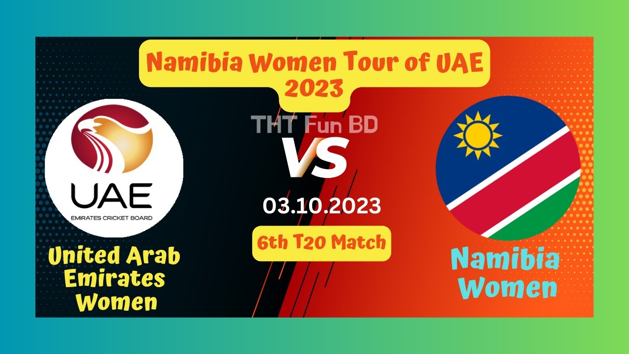 United Arab Emirates Women Vs Namibia Women | Namibia Women Tour of UAE ...