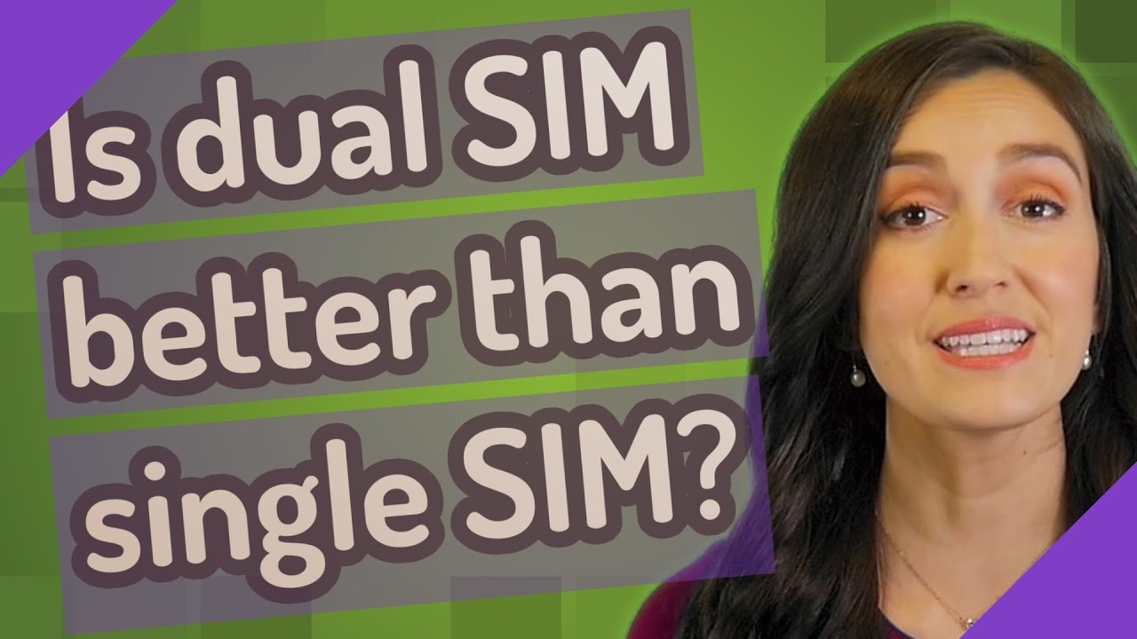 Is dual SIM better than single SIM? - YouTube