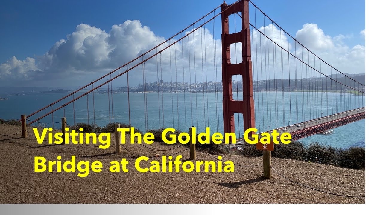 Visiting: Golden Gate Bridge , California: - YouTube