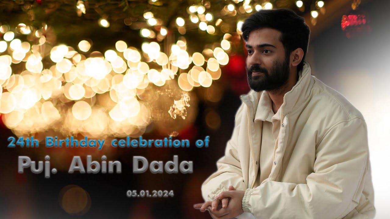 Puj. ABIN DADA | BIRTHDAY CELEBRATION | 2024 - YouTube