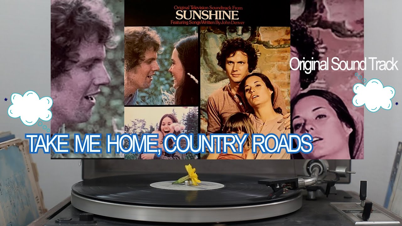 TAKE ME HOME COUNTRY ROADS from SUNSHINE - YouTube