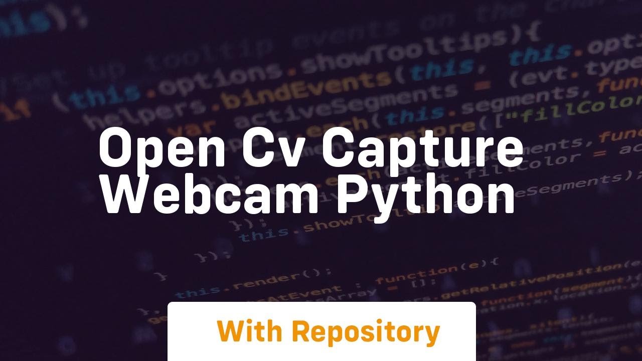 Open Cv Capture Webcam Python Youtube 0767