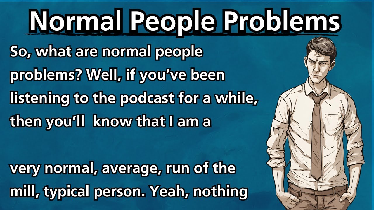 Learn English through stories || Normal People problems || Improve your ...