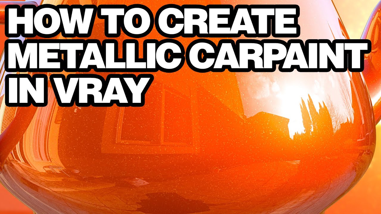 How to Create Metallic Carpaint in Vray - YouTube