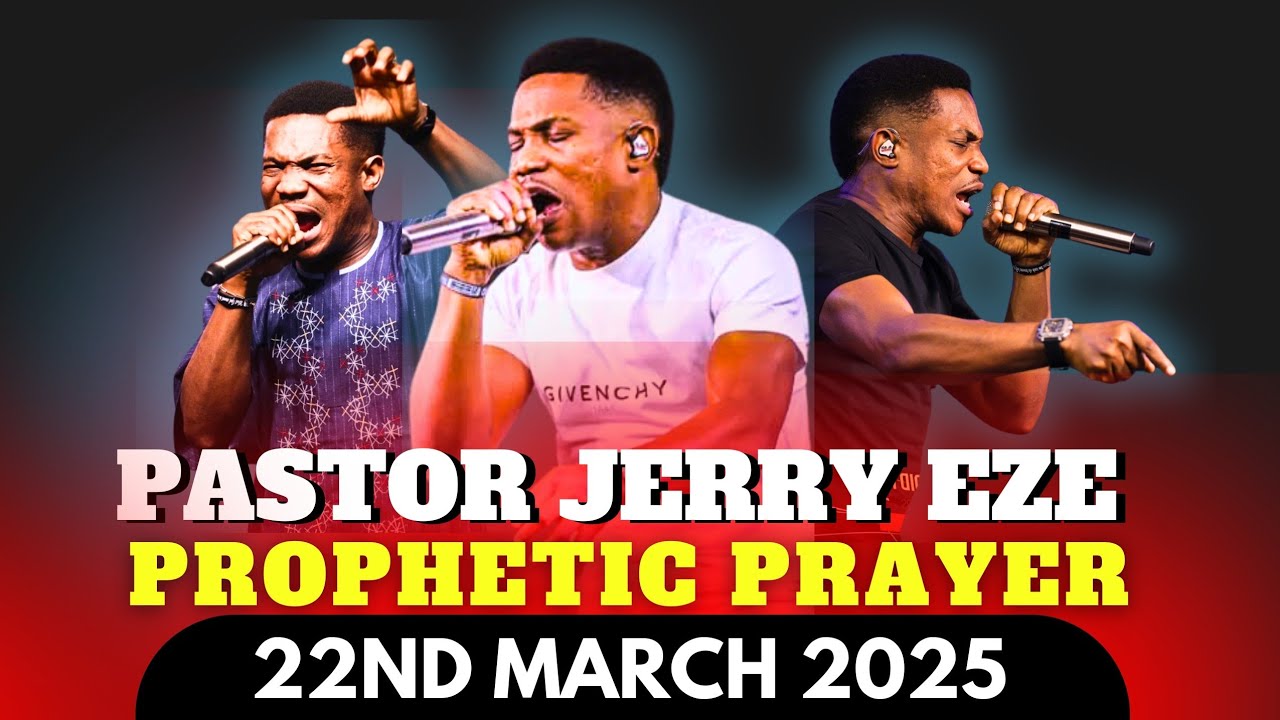 PASTOR JERRY EZE || NSPPD 22 MARCH 2025 || SATURDAY PROPHETIC DECLARATIONS - YouTube