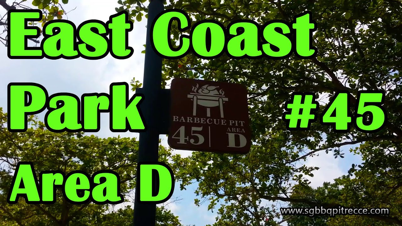 East Coast Park BBQ Pit 45 Area D - YouTube