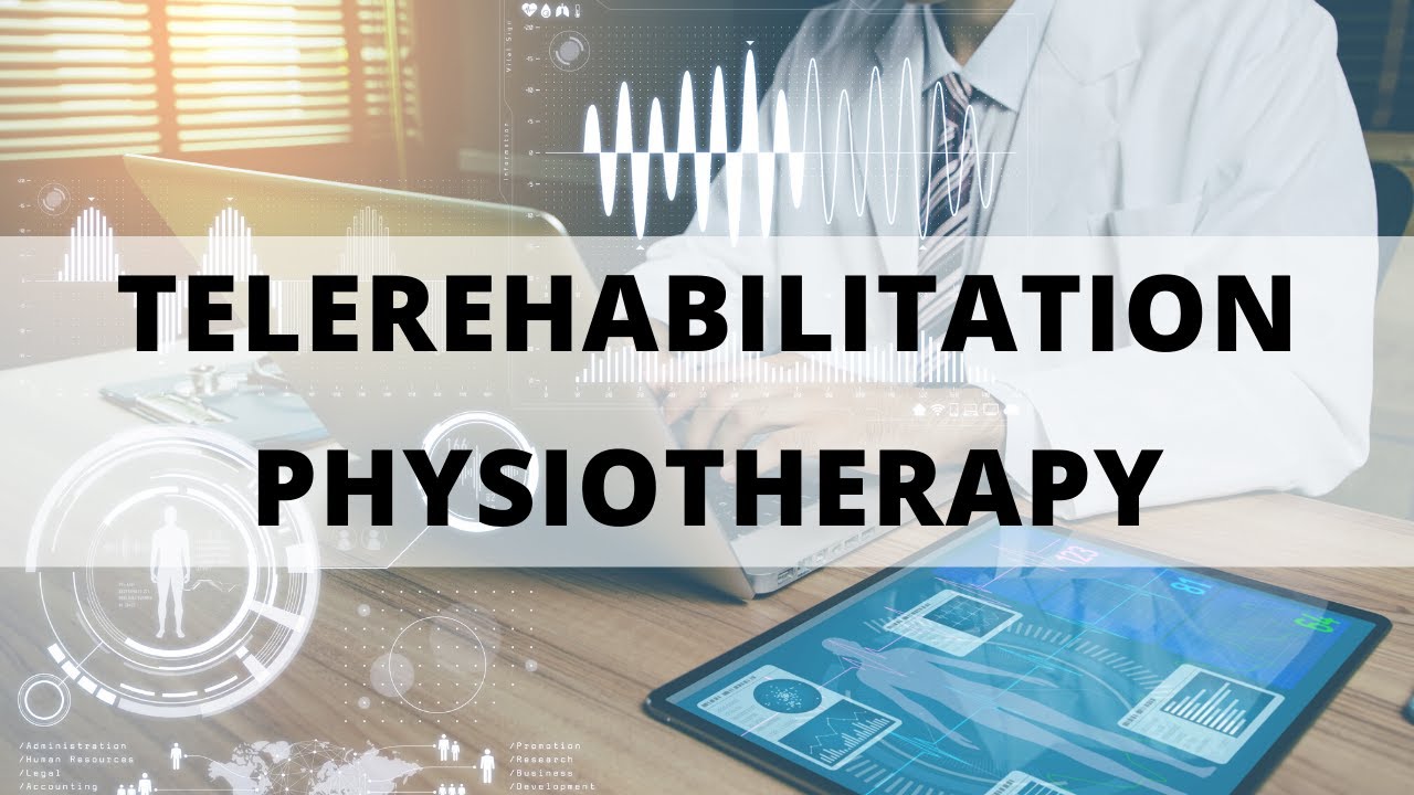 Telerehabilitation Physiotherapy: Accessible Care from Anywhere | In ...