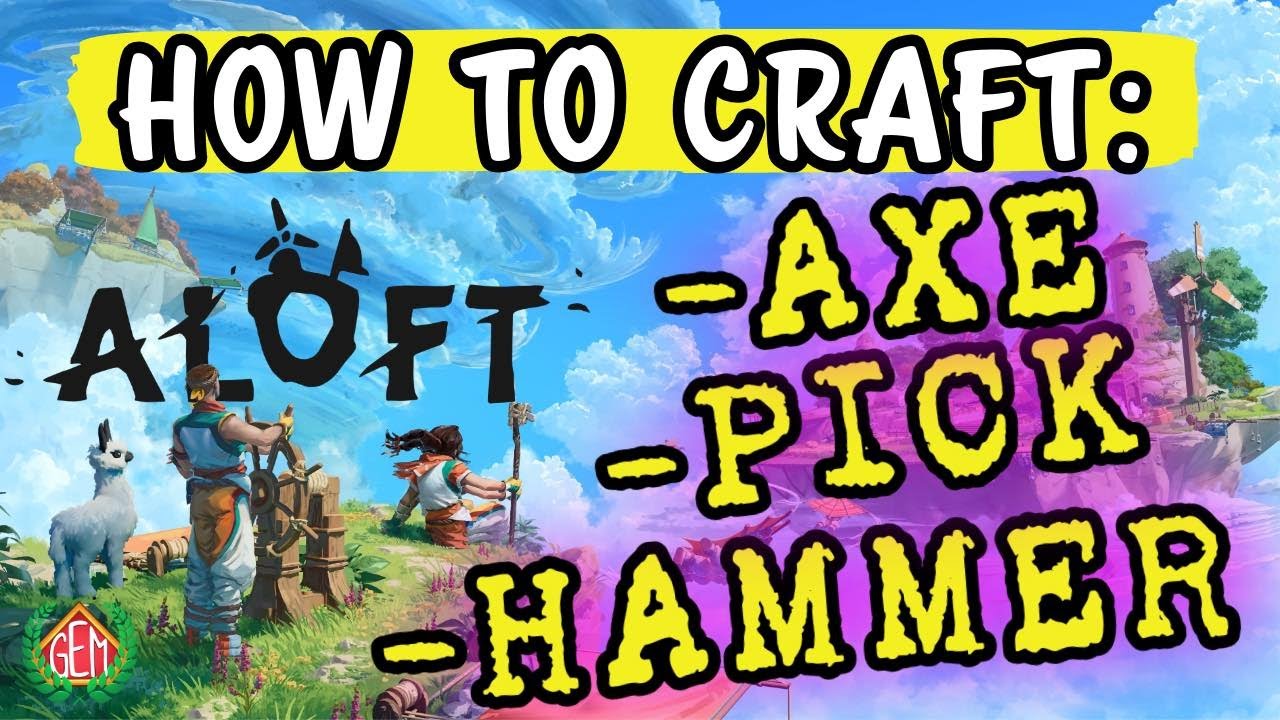Aloft How to Craft Hammer Pick and Axe - YouTube