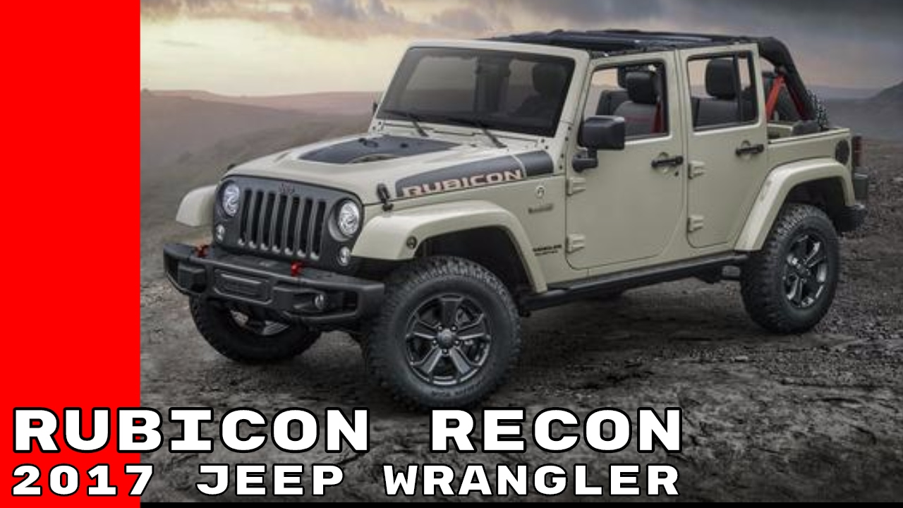 2017 Jeep Wrangler Rubicon Recon Edition - YouTube