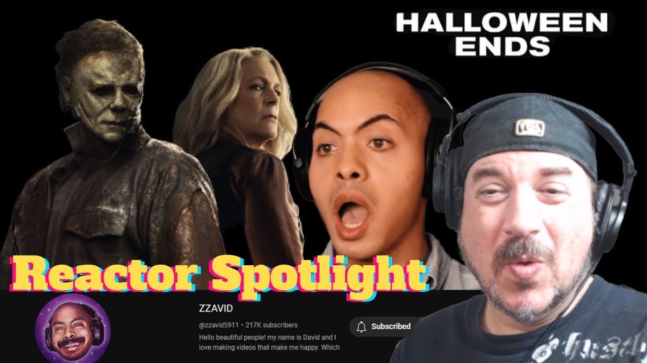 Reactor Spotlight ZZAVID @zzavid5911 '' Halloween Ends '' Movie ...