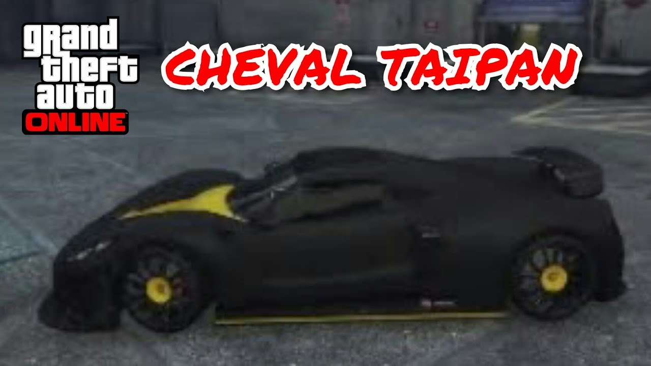CHEVAL TAIPAN - NEW CAR - GTA 5 ONLINE - SUPER SPORT DLC - YouTube