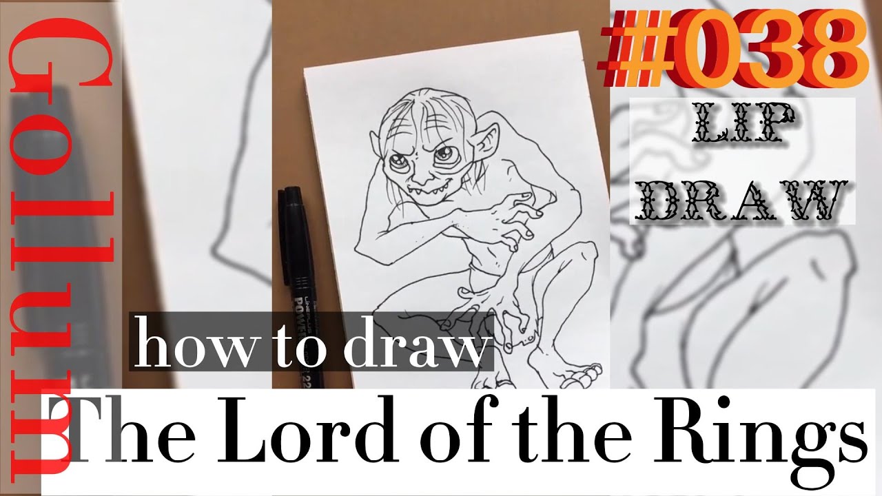 how to draw Gollum - The Lord of the Rings #038| Lip Draw - YouTube