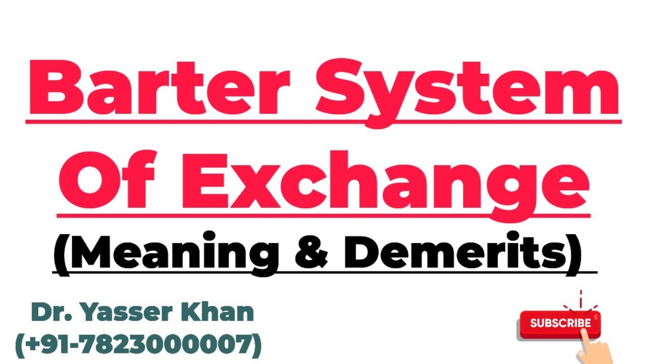 Barter System Of Exchange | Meaning Of Barter System Of Exchange ...