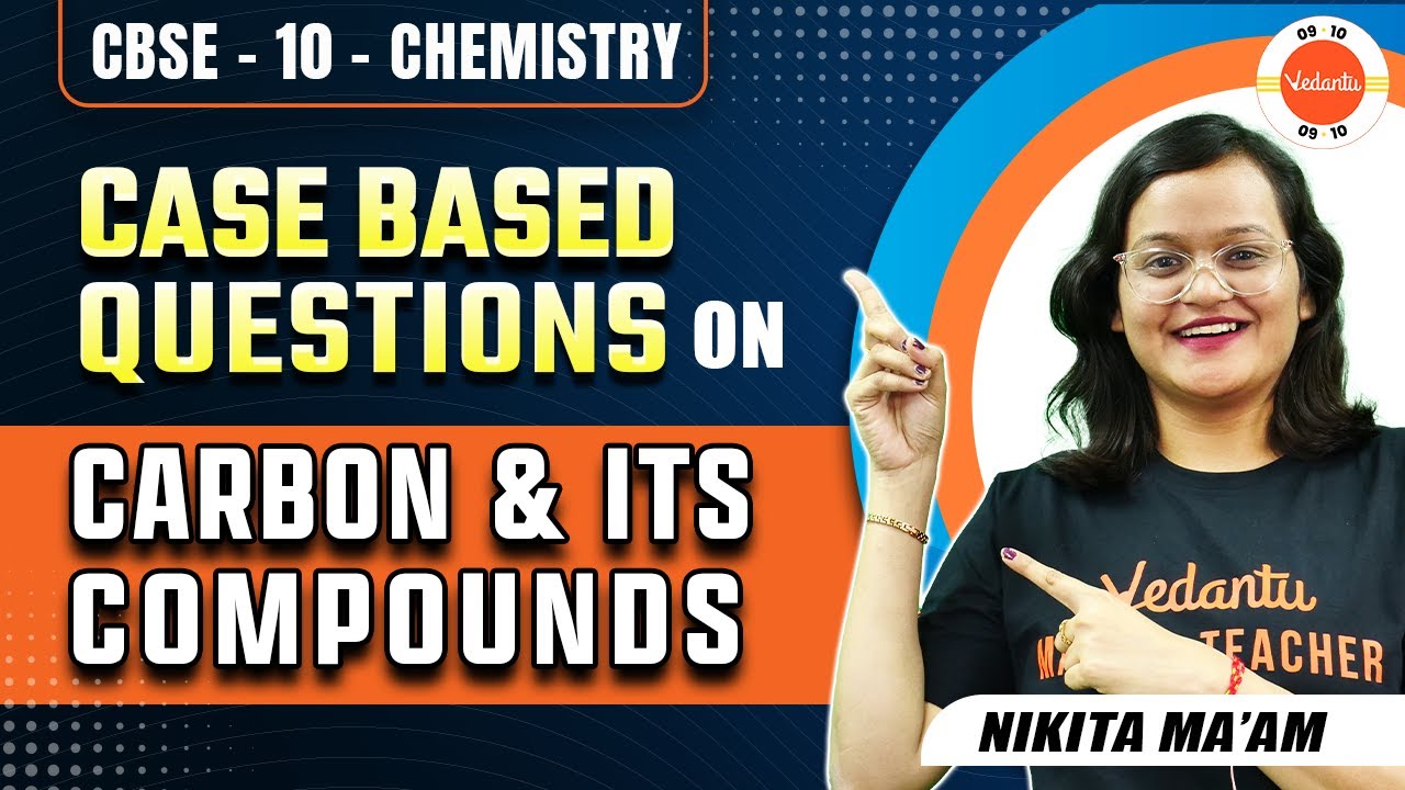 Carbon and Its Compounds | Class 10 Chemistry Case Based Questions ...