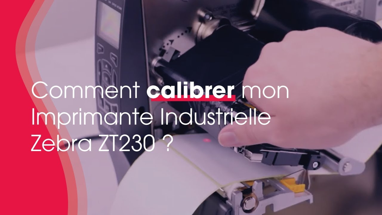 Comment Calibrer mon Imprimante Industrielle Zebra ZT230 ? - YouTube