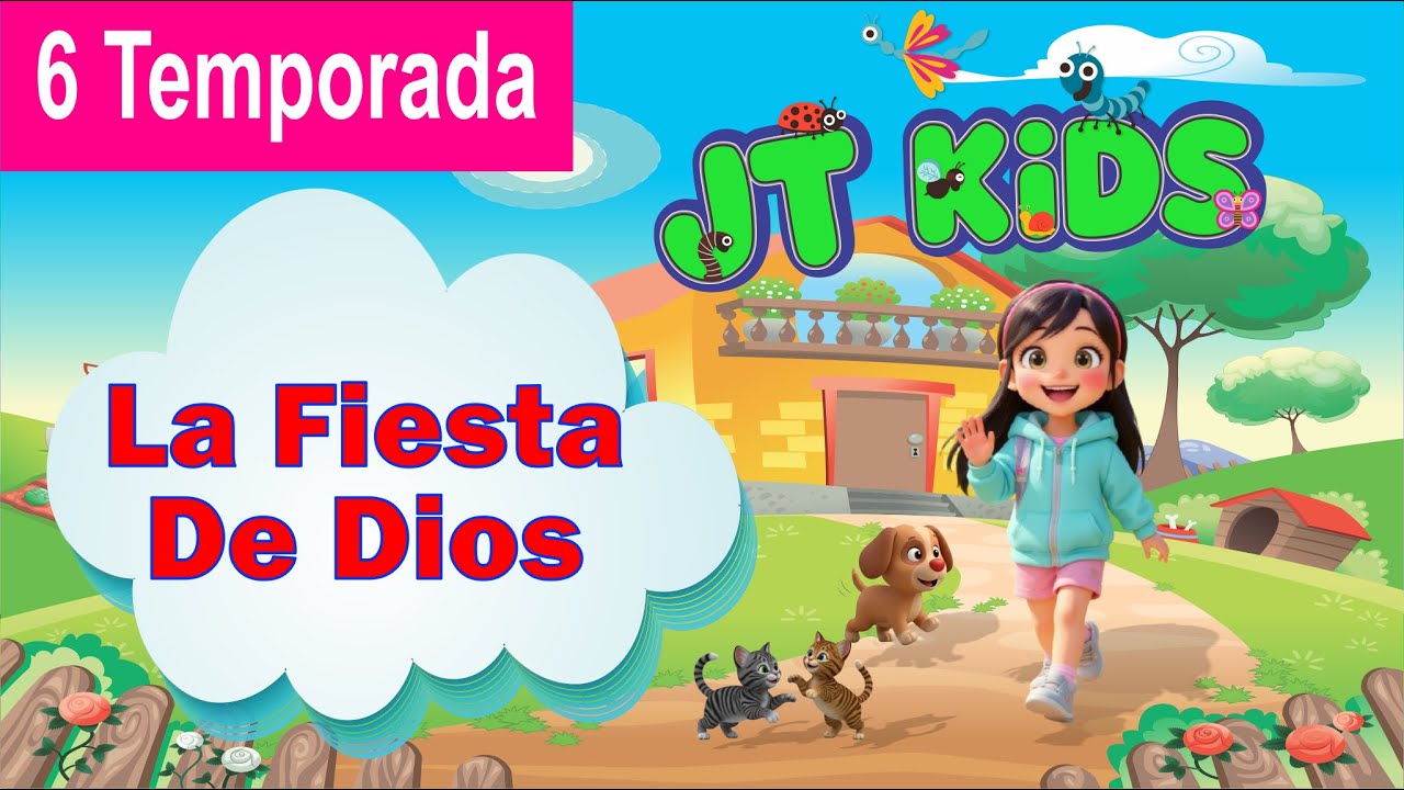 La Fiesta de Dios - JT KIDS T6 E2 - YouTube