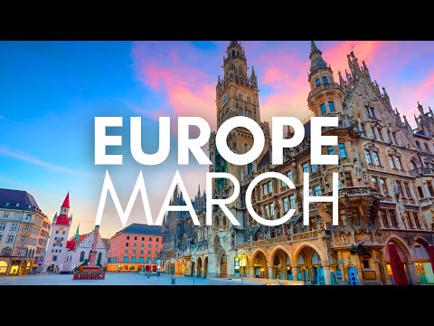 Best Places To Visit In Europe In March - Travel Video