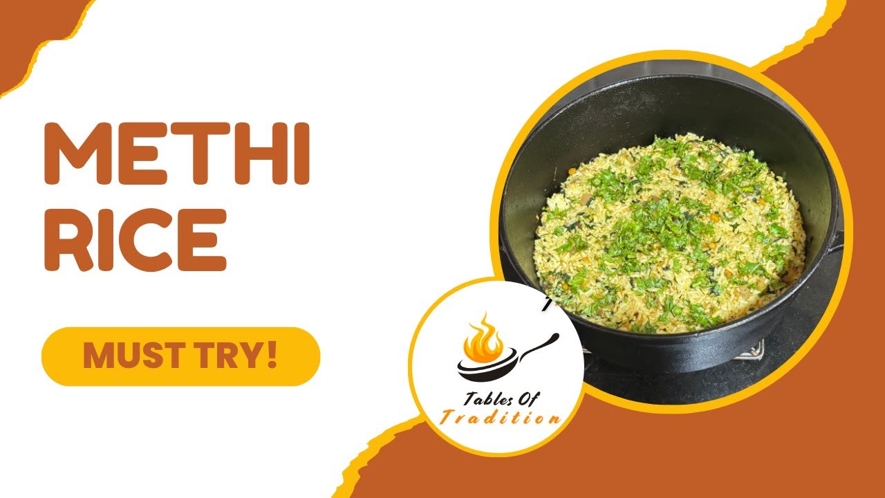 Must Try : Methi Rice | Grand Mother's recipe | Menthya Rice ...